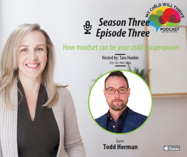 Mindset: A Child's Superpower With Todd Herman